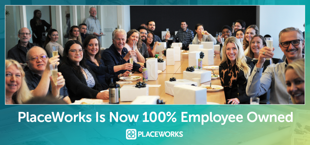 Announcing Transition to 100% ESOP - Placeworks, Inc.